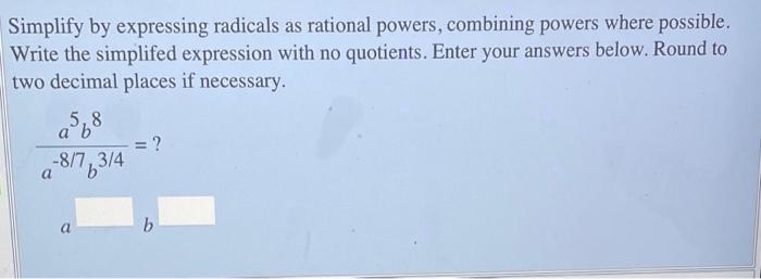 Solved Simplify by expressing radicals as rational powers, | Chegg.com