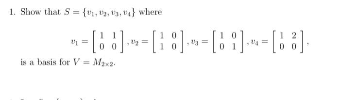 Solved Show that S = {v1, v2, v3, v4} where v1, v2, v3, v4 | Chegg.com