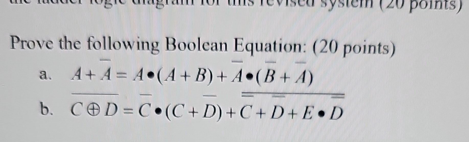 Solved Prove the following Boolean Equation: ( 20 points) a. | Chegg.com