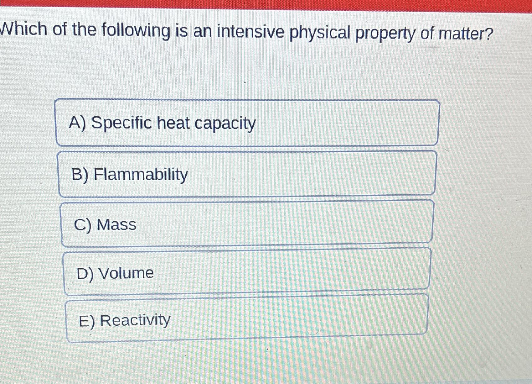 Solved Which of the following is an intensive physical | Chegg.com