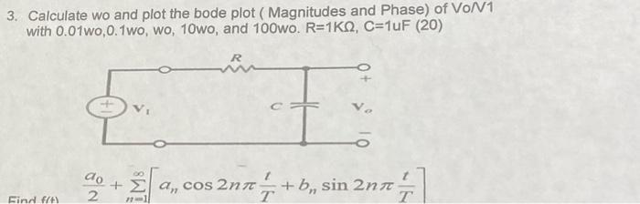 Solved 3. Calculate wo and plot the bode plot (Magnitudes | Chegg.com