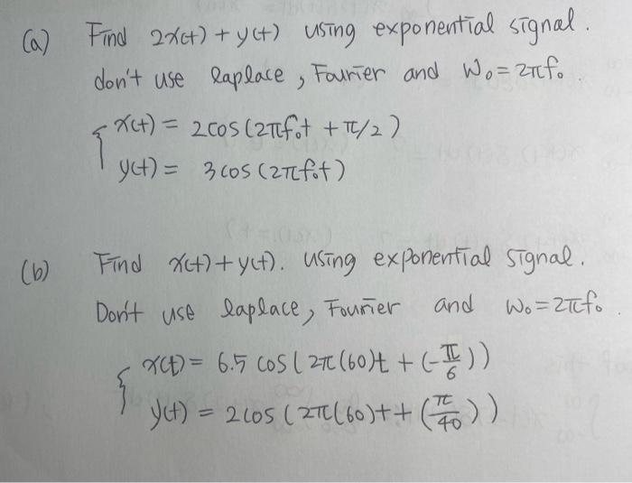 Solved (a) Find 2x(t)+y(t) using exponential signal. don't | Chegg.com