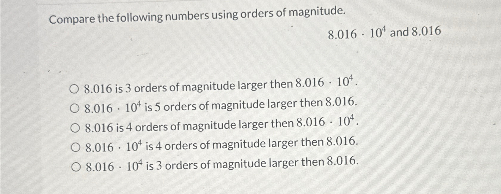 Solved Compare the following numbers using orders of | Chegg.com