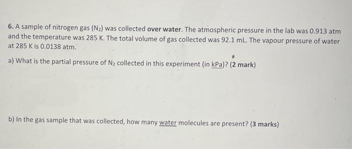 Solved 6. A sample of nitrogen gas (N2) was collected over | Chegg.com