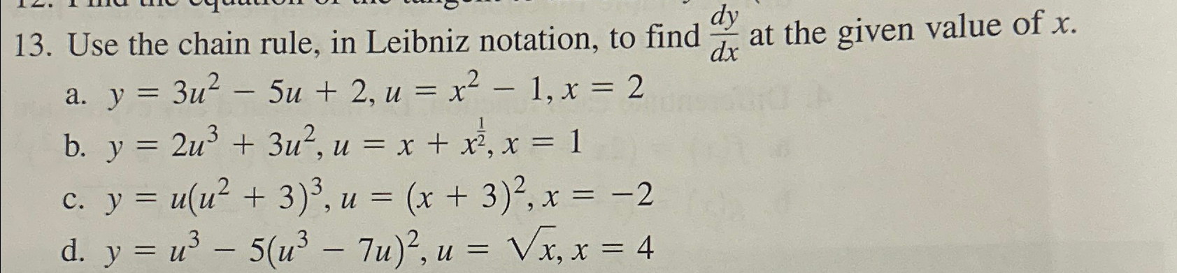 Solved Use The Chain Rule In Leibniz Notation To Find Dydx