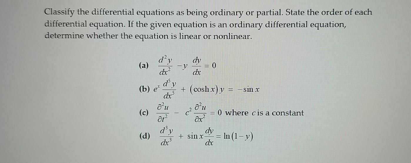 Solved Classify the differential equations as being ordinary | Chegg.com