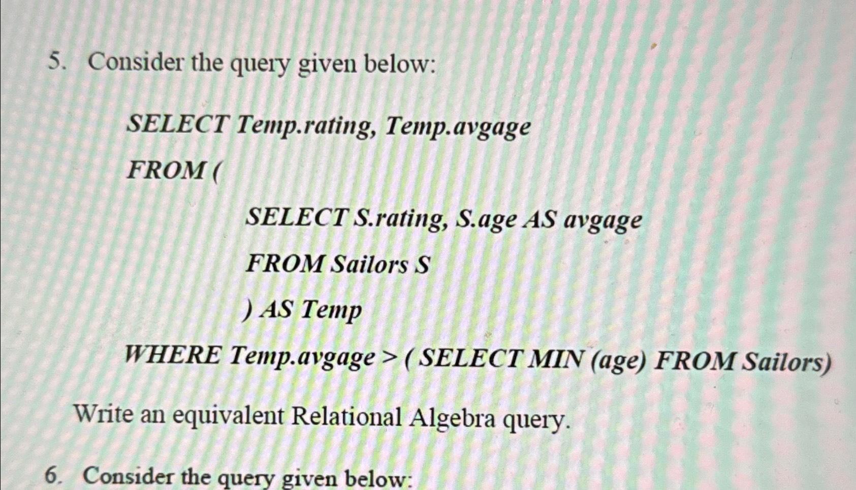 Solved Consider the query given below:SELECT Temp.rating, | Chegg.com