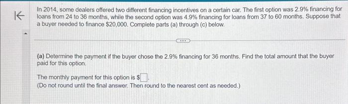 Solved In 2014, some dealers offered two different financing | Chegg.com