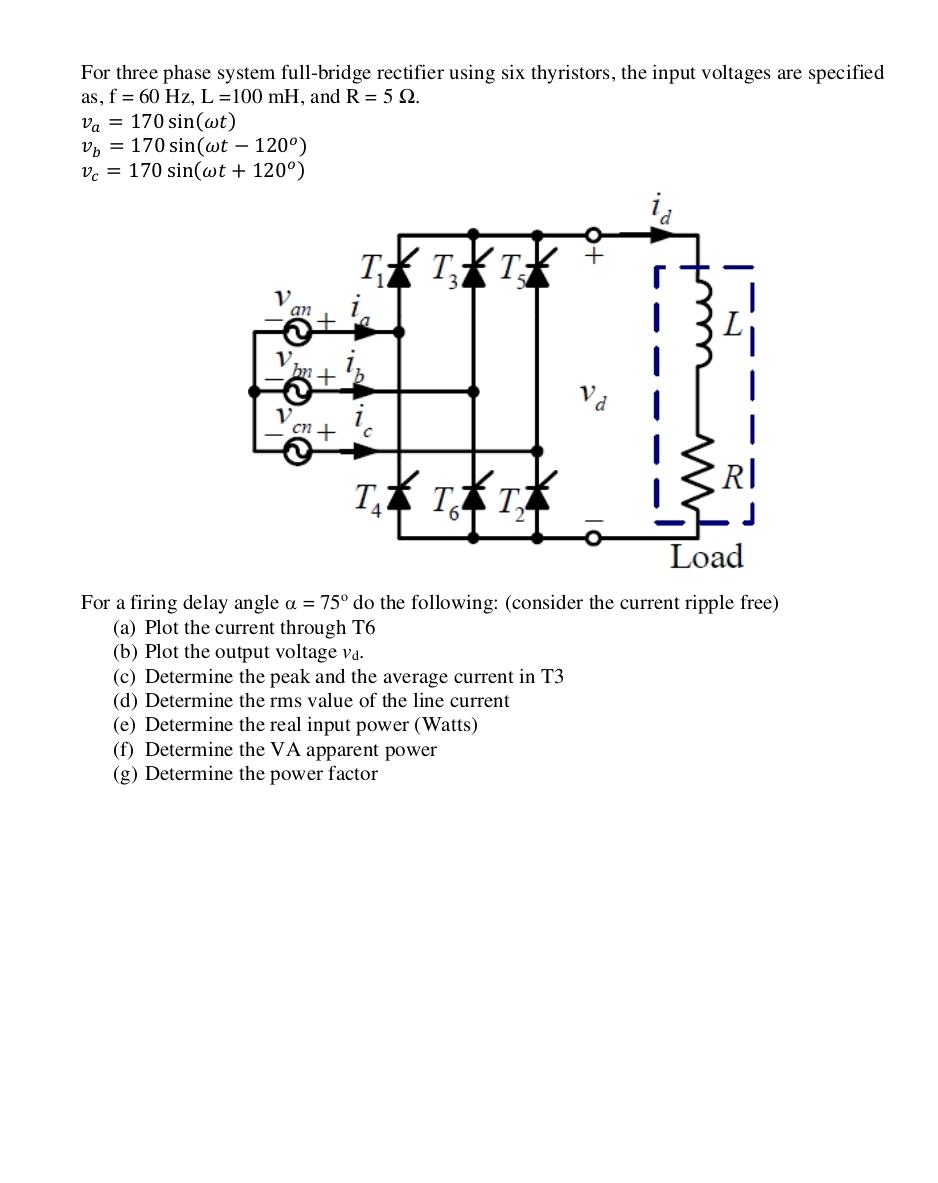 Solved For three phase system full-bridge rectifier using | Chegg.com