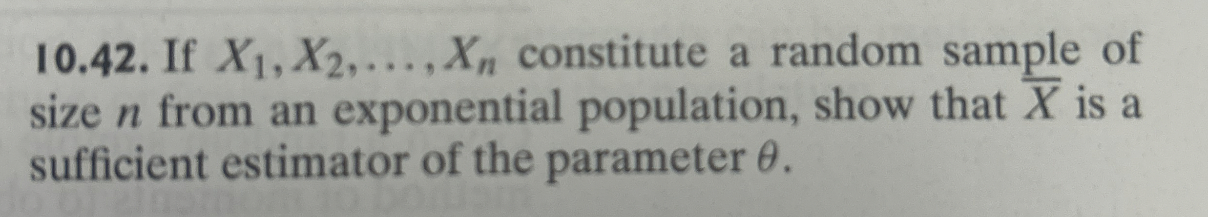 Solved 10.42. ﻿If x1,x2,dots,xn ﻿constitute a random sample | Chegg.com