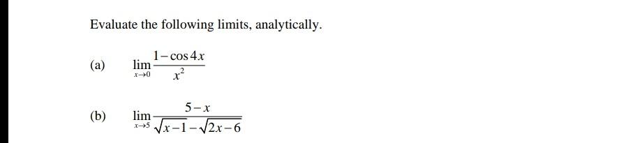 Solved Evaluate the following limits, analytically. (a) 1- | Chegg.com