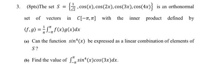 Solved set 3. (8pts)The set S = {2, cos(x), cos(2x), | Chegg.com