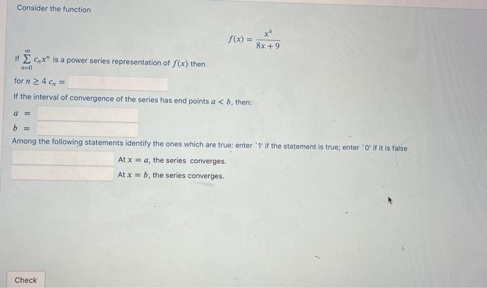 Solved Consider the function If ∑n=0∞cnxn is a power series | Chegg.com