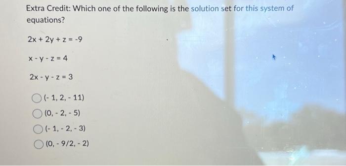 Solved Extra Credit: Which one of the following is the | Chegg.com