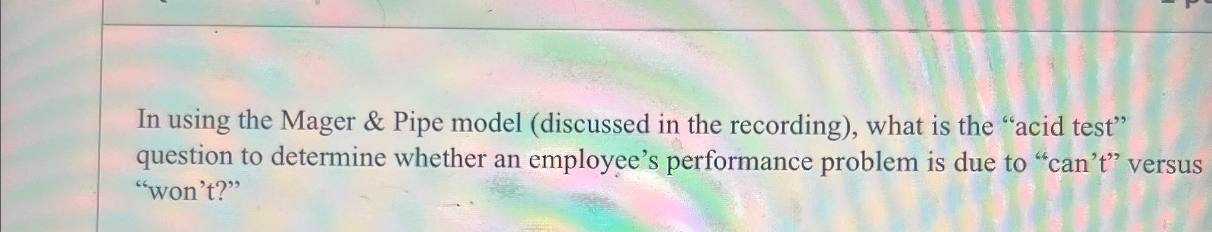 Solved In using the Mager & Pipe model (discussed in the | Chegg.com