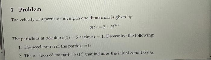 Solved The velocity of a particle moving in one dimension is | Chegg.com