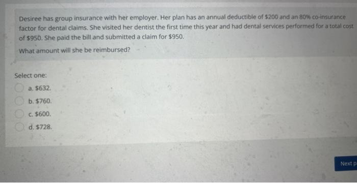 Solved Desiree has group insurance with her employer. Her | Chegg.com