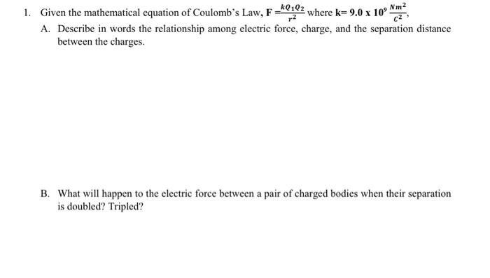 Solved m2 r2 C2 kQ1Q2 1. Given the mathematical equation of | Chegg.com