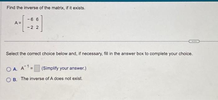 Solved Find the inverse of the matrix, if it exists. | Chegg.com
