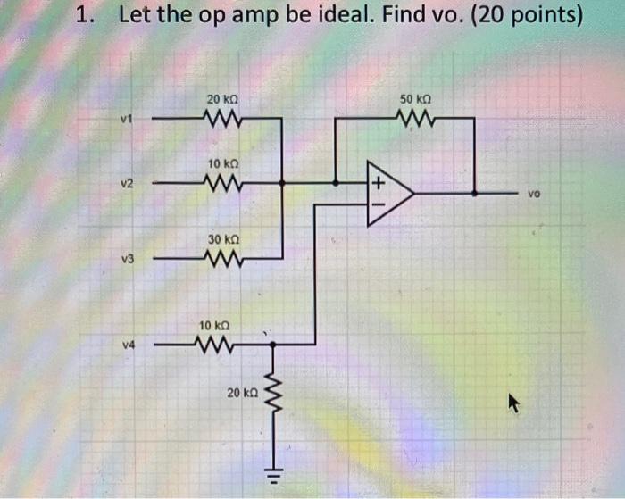 Solved 1. Let the op amp be ideal. Find vo. (20 points) | Chegg.com
