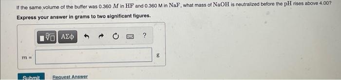 Solved A 350.0 mL buffer solution is 0.160M in HF and 0.160M | Chegg.com