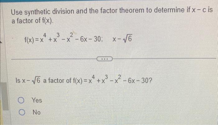 Solved Use synthetic division and the factor theorem to | Chegg.com