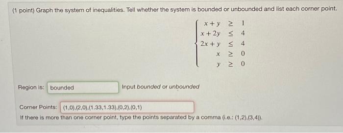 Solved (1 point) Graph the system of inequalities. Tell | Chegg.com