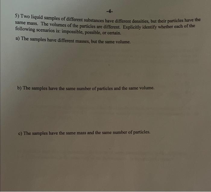 Solved −4− 5) Two liquid samples of different substances | Chegg.com