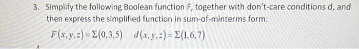 Solved 3. Simplify the following Boolean function F, | Chegg.com