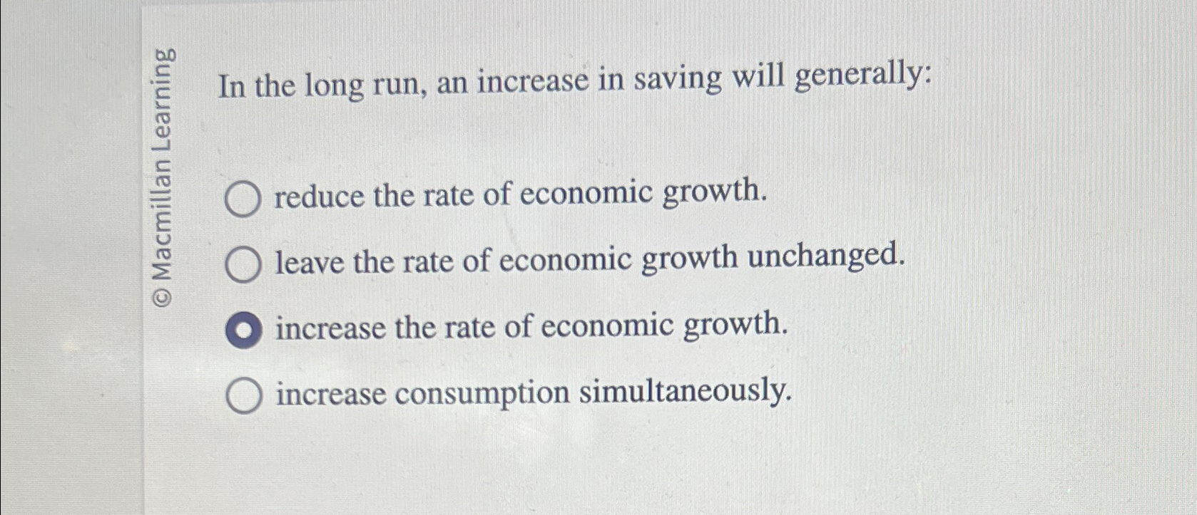 Solved In the long run, an increase in saving will | Chegg.com