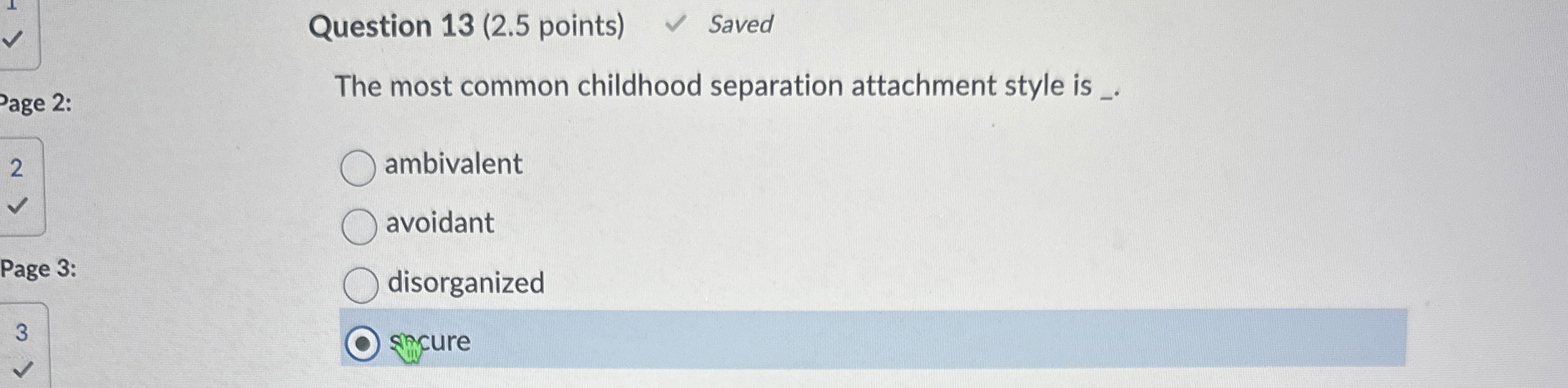 Solved Question 13 (2.5 ﻿points) ﻿SavedThe most common | Chegg.com