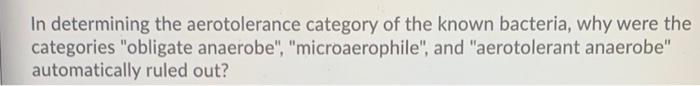Solved In determining the aerotolerance category of the | Chegg.com