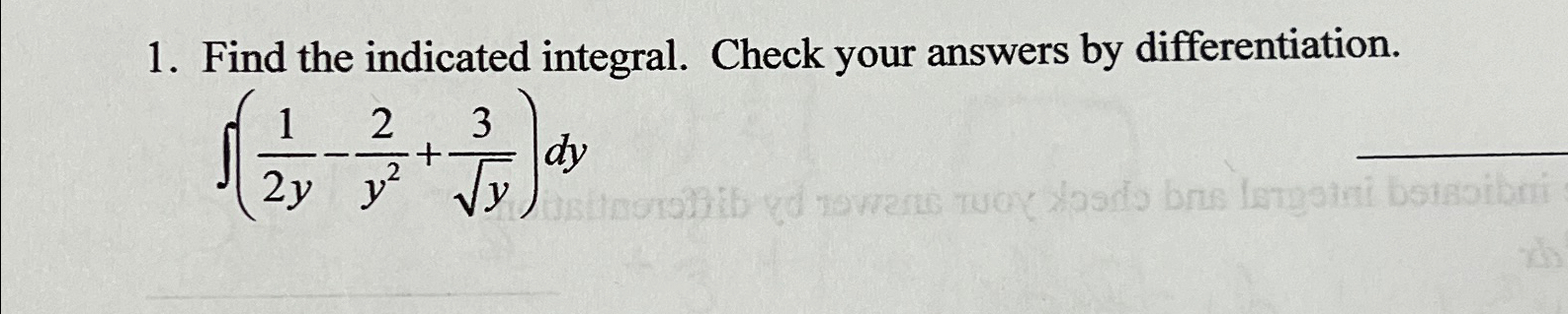 Solved Find the indicated integral. Check your answers by | Chegg.com