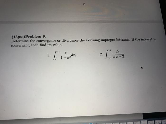 Solved 00 (13pts) Problem 9. Determine the convergence or | Chegg.com