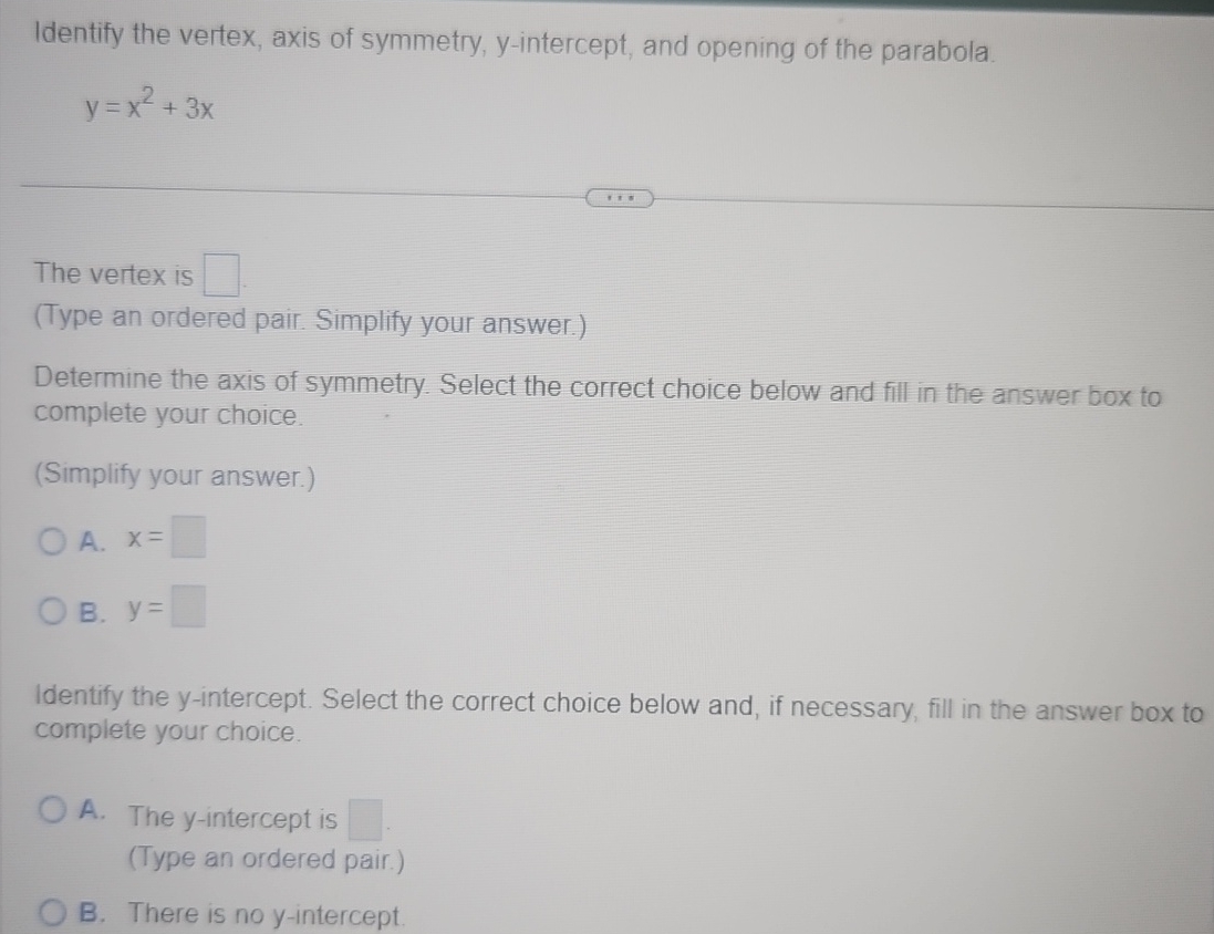 Solved Identify the vertex, axis of symmetry, y-intercept, | Chegg.com