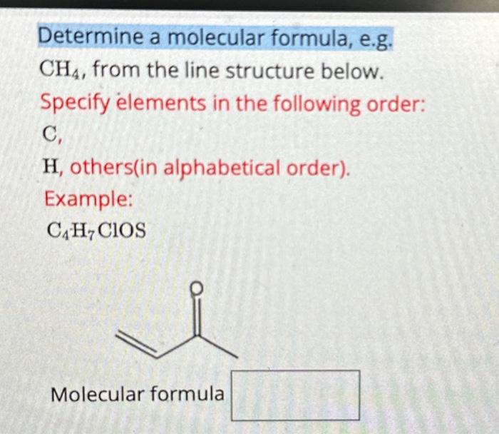 Solved Determine a molecular formula, e.g. CH4, from the | Chegg.com
