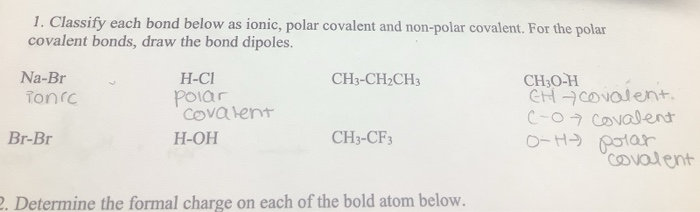 Solved 1. Classify each bond below as ionic, polar covalent | Chegg.com