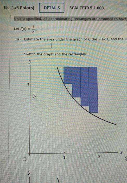 Solved Unless specified, all approximating rectangles are | Chegg.com