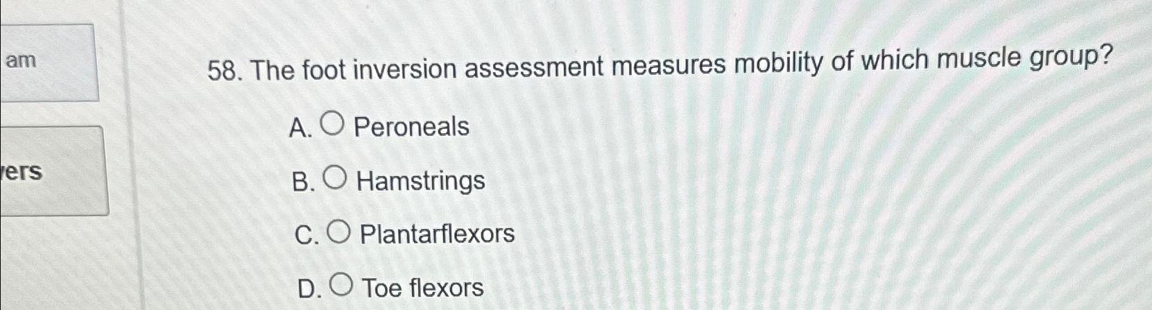 Solved The foot inversion assessment measures mobility of | Chegg.com