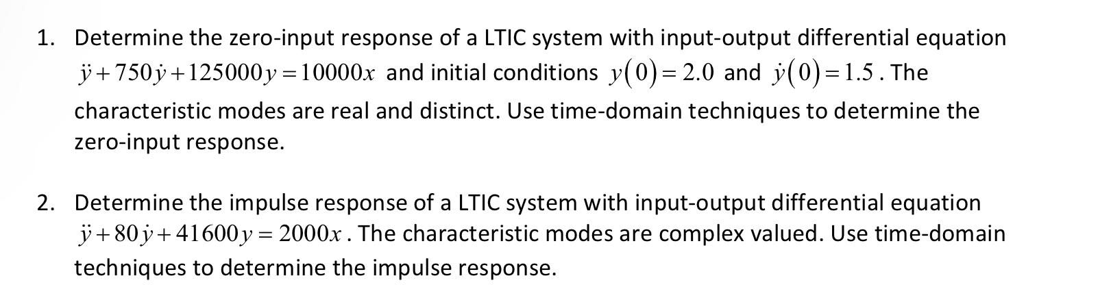 Solved Determine the zero-input response of a LTIC system | Chegg.com