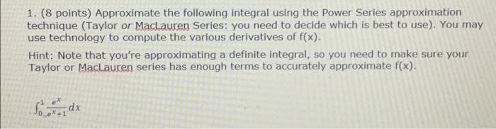 Solved 1. (8 points) Approximate the following integral | Chegg.com