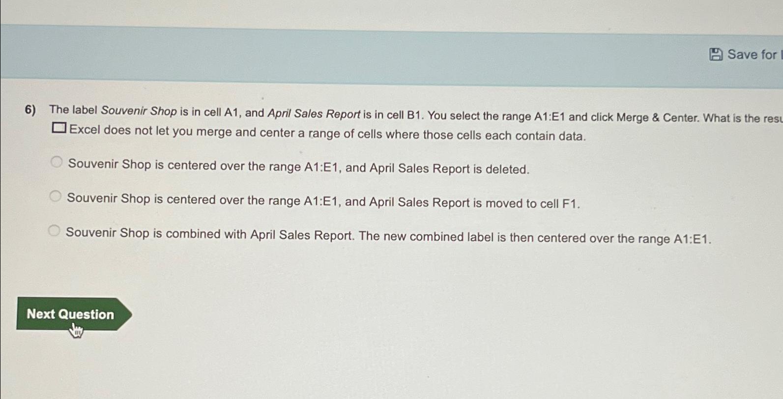 Solved The label Souvenir Shop is in cell A1, ﻿and April | Chegg.com