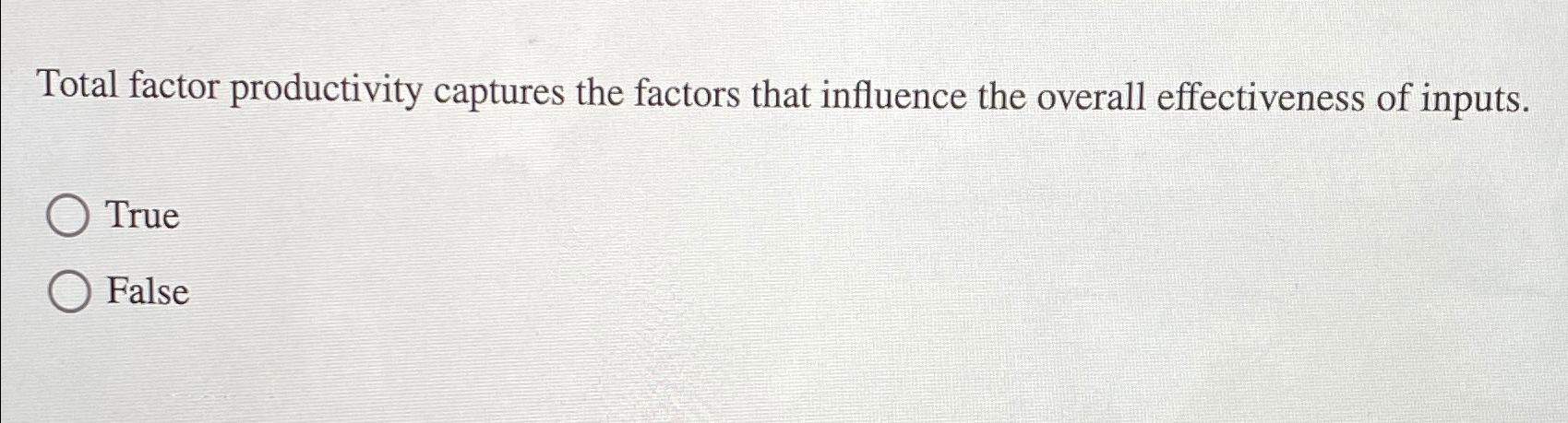 Solved Total factor productivity captures the factors that | Chegg.com