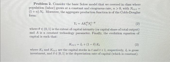 Solved Problem 2. Consider the basic Solow model that we | Chegg.com