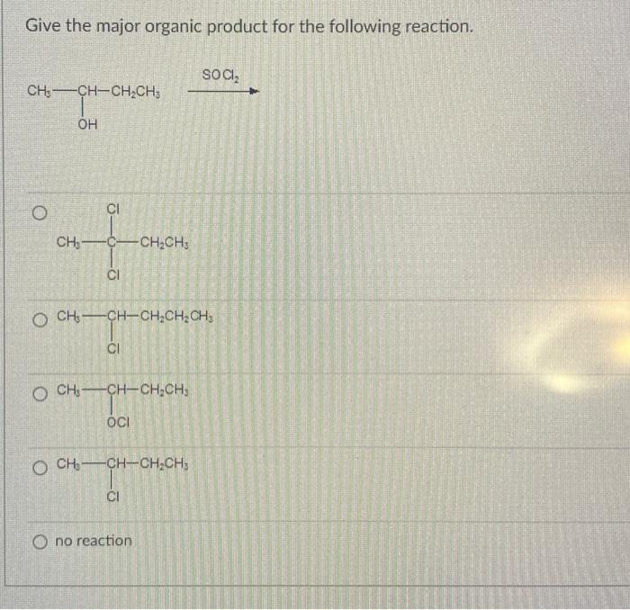 Solved Give the major organic product for the following | Chegg.com