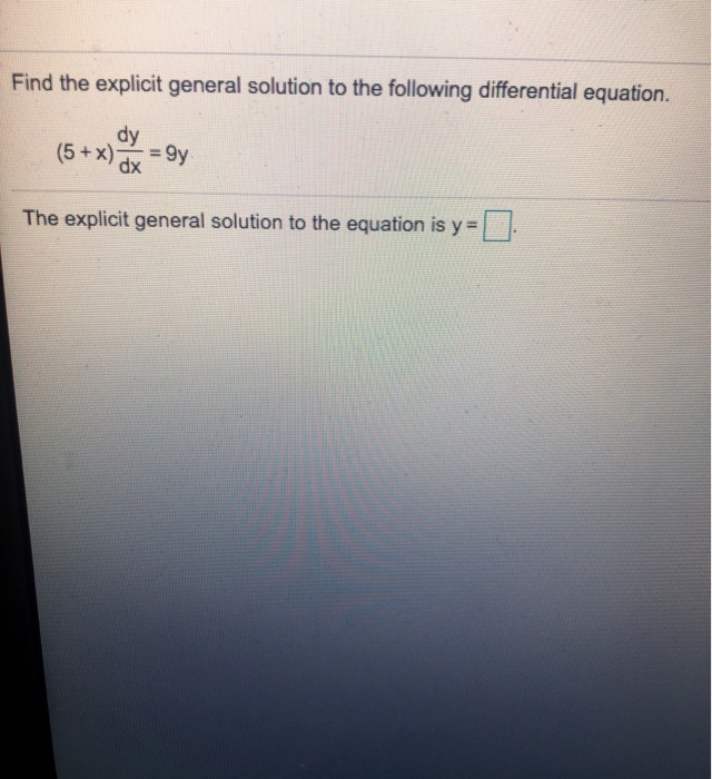 Solved Find the explicit general solution to the following | Chegg.com