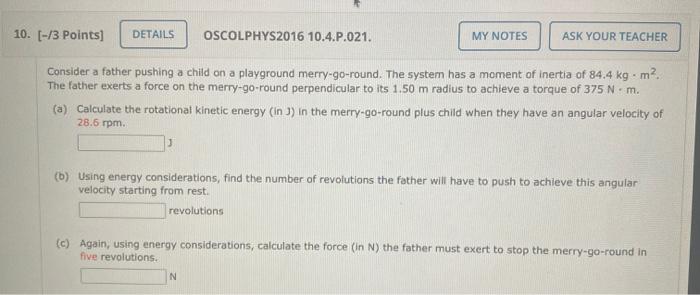 Solved 10. [-/3 Points) DETAILS OSCOLPHYS2016 10.4.P.021. MY | Chegg.com Solved 10. [-/3 Points) DETAILS OSCOLPHYS2016 10.4.P.021. MY | Chegg.com
