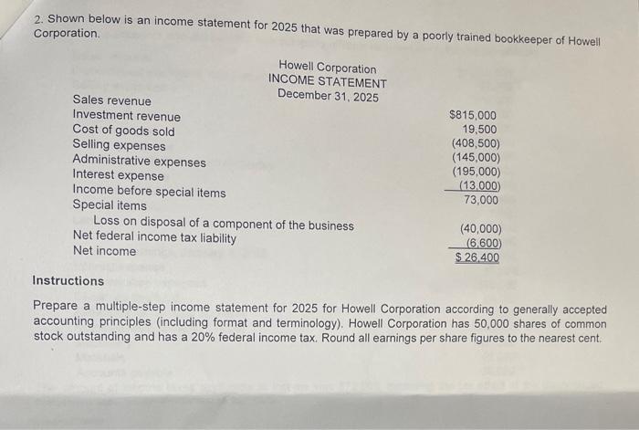 [Solved]: 2. Shown below is an income statement for 2025 th