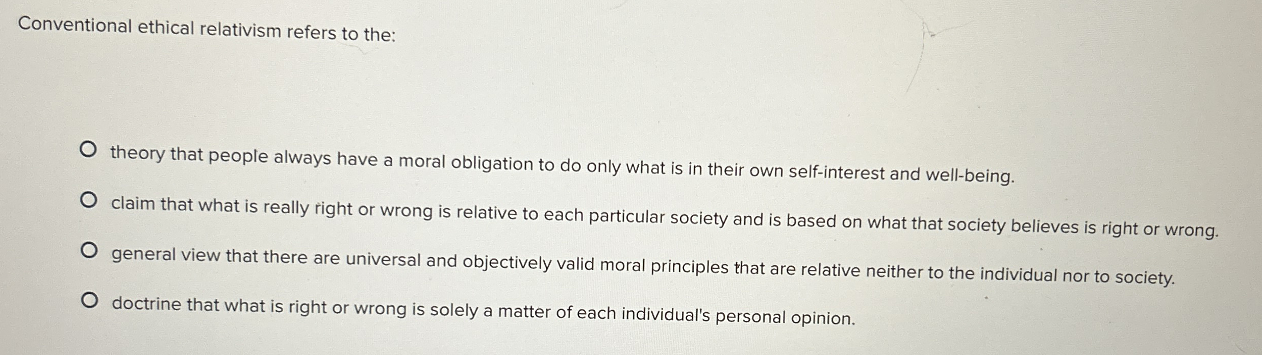 Solved Conventional ethical relativism refers to the:theory | Chegg.com