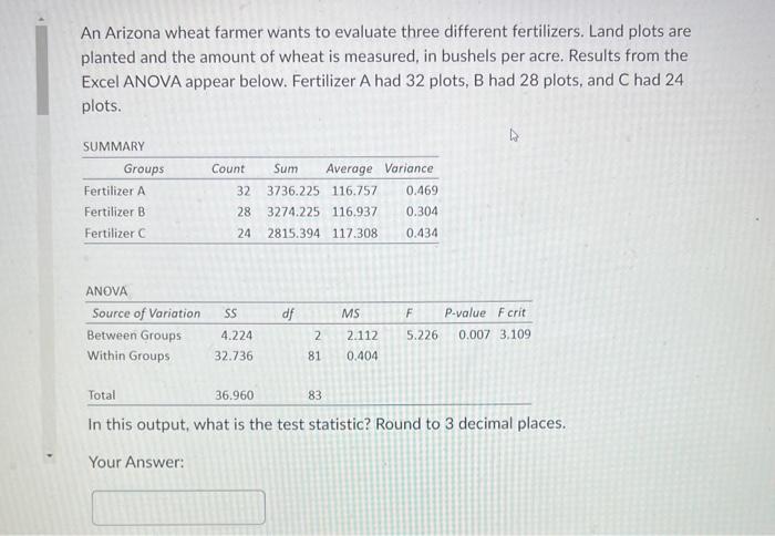 Solved An Arizona wheat farmer wants to evaluate three | Chegg.com